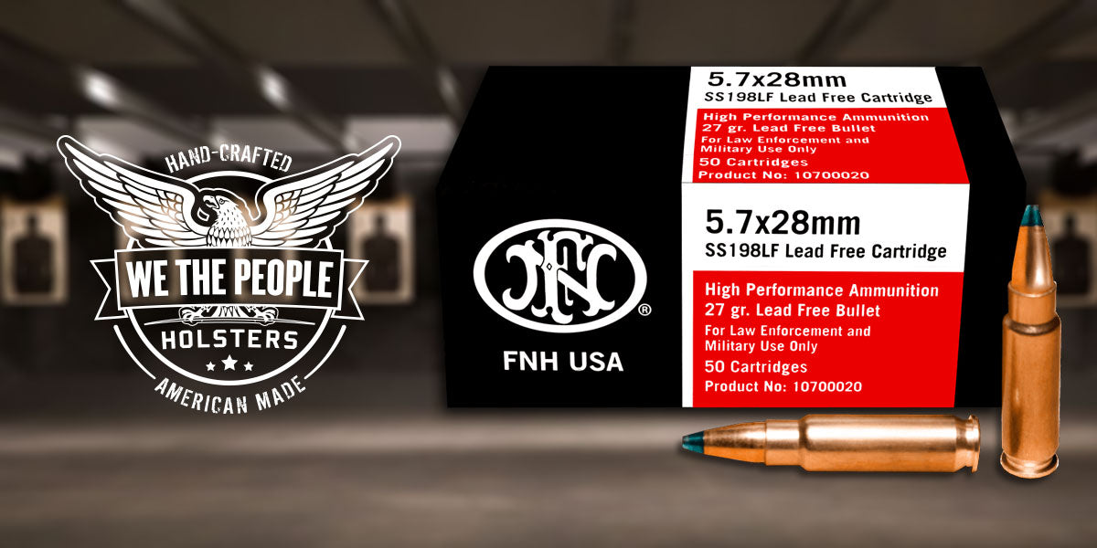 5.7 Bullets - History and The Guns That Use Them