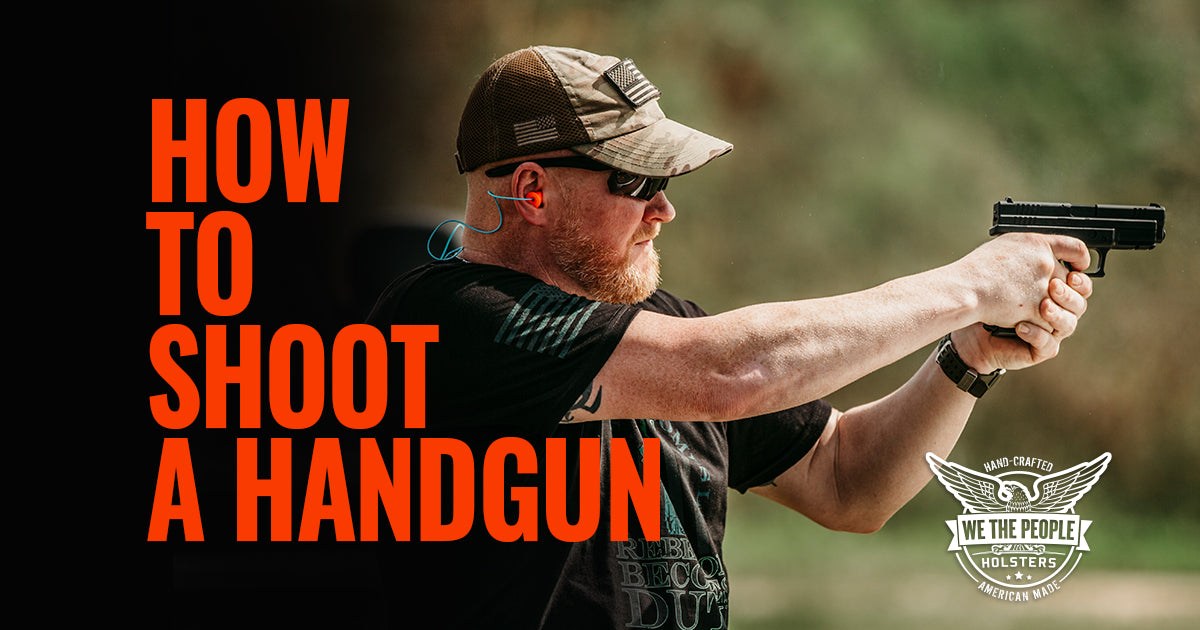 How to Shoot a Handgun | Become a Better Pistol Shooter